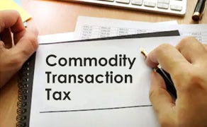 What is Commodity Transaction Tax