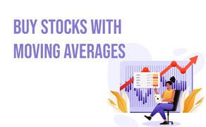Buy Stocks With Moving Averages - A Comprehensive Guide