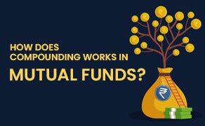 How Does Compounding Work In Mutual Funds