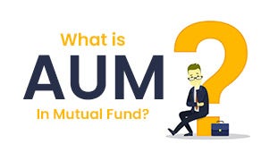 What Is AUM in a Mutual Fund