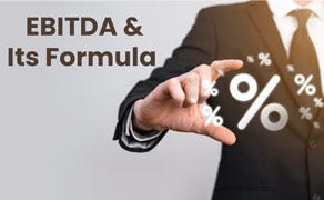Understanding EBITDA: A Detailed Explanation and Formula