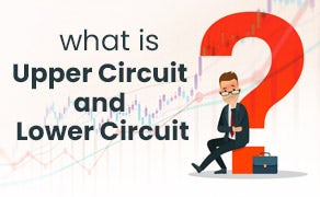 What Are Upper Circuit And Lower Circuit In Stock Market