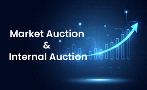 What is Market Auction and Internal Auction