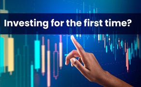 Investing for the first time? Top 5 stocks for first time investors