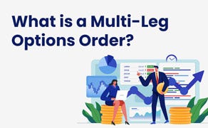 What Is a Multi-Leg Options Order