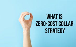 What is a Zero Cost Collar Strategy and How to Execute it?