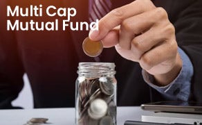 What Are Multi Cap Mutual Fund Investments