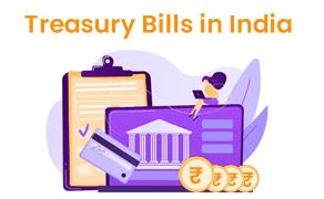 Treasury Bills in India Things You Need to Know Before You Invest
