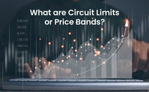 What Are Circuit Limits or Price Band