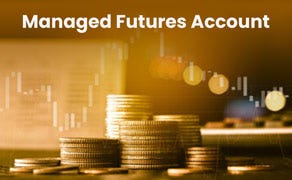 What is Managed Futures Account: Definition and Advantages