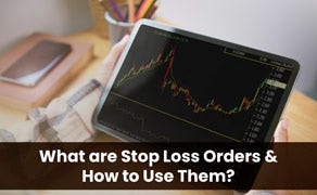 What Are Stop Loss Orders And How to Use Them