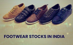 5 Footwear Stocks In India to Consider