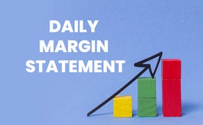 What is Daily Margin Statement and How to Understand It
