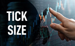 Tick Size in Trading: Understanding the Smallest Price Movements