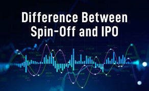 What Is Difference Between Spin-off and IPO