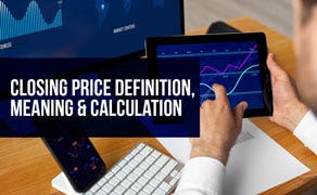 What is Closing Price and How It Is Calculated