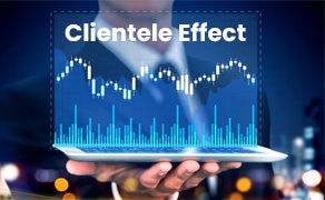 What is the Clientele Effect and How Does it Influence Investment Decisions