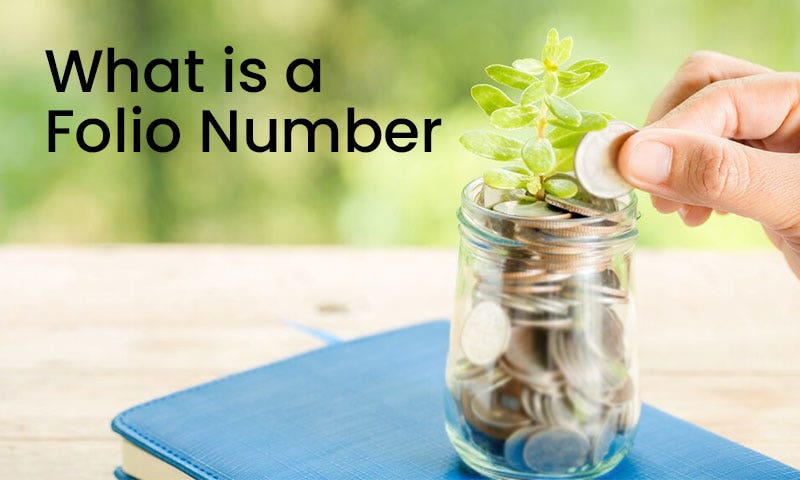Folio Numbers: Simplify Mutual Fund Tracking and Management