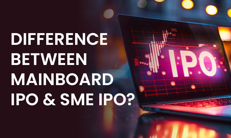 Mainboard IPO and SME IPO: What's the Difference?