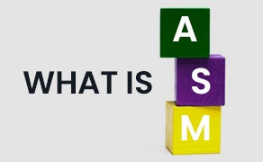 What is ASM : Meaning, Types, Stages and Significance