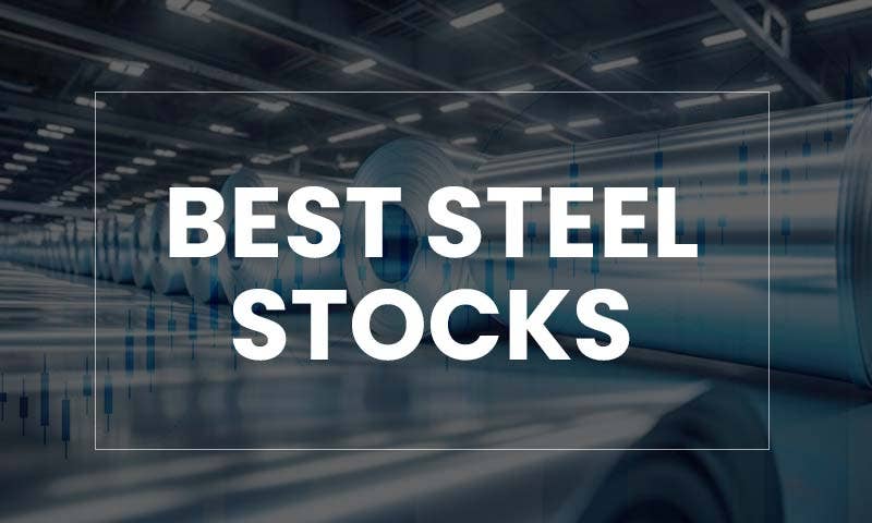 Best Steel Stocks In India To Buy In 2024