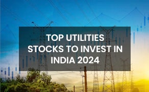 Top Utility stocks pick for investment in India in 2024