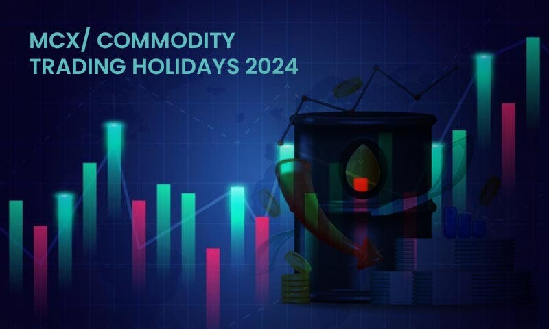 MCX Trading Holidays 2024: Plan Your Commodity Trading