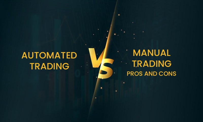 Automated Trading vs. Manual Trading: Pros and Cons