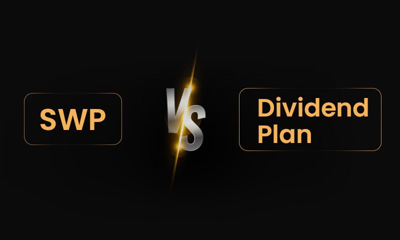 Things to know about SWP and Dividend Plan