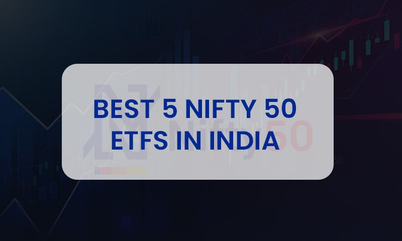 List of 5 Nifty 50 ETFs in India by Returns