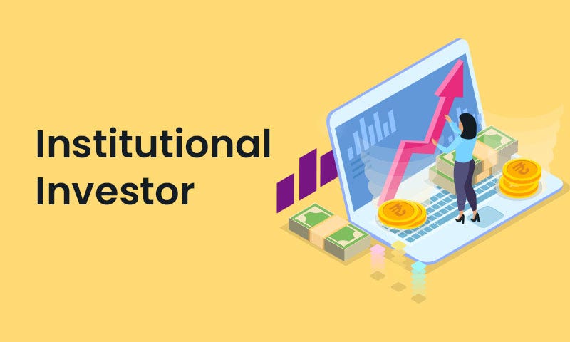 What Is the Meaning of Institutional Investors? Types & Impact