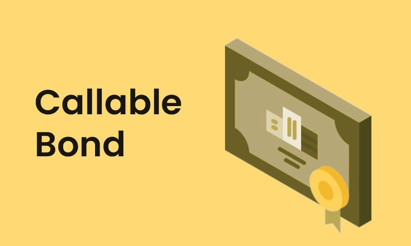 What is Callable Bond, know its Types and How it Works