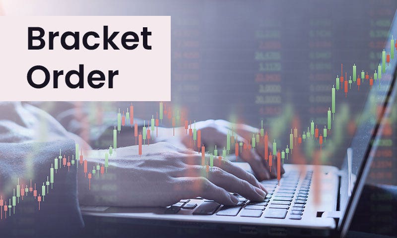 Bracket Orders Demystified: Definition, Benefits, and Examples for Traders