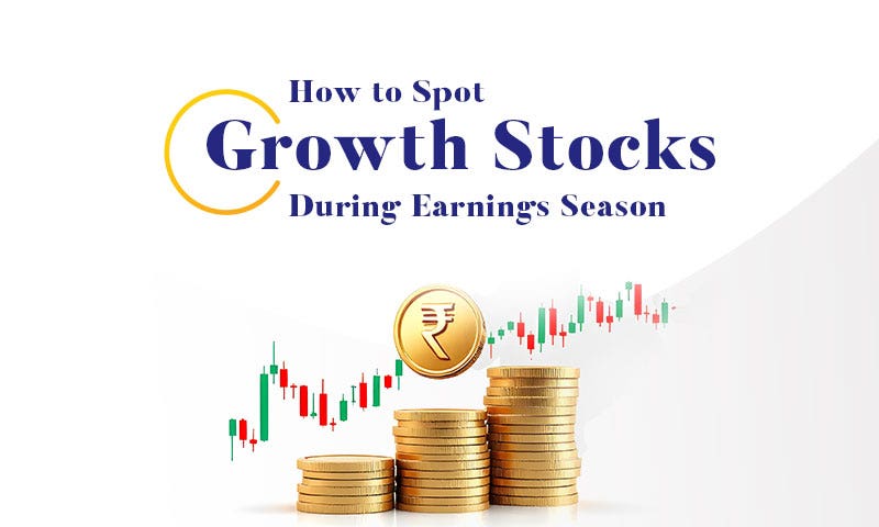 How to Spot Growth Stocks During Earnings Season
