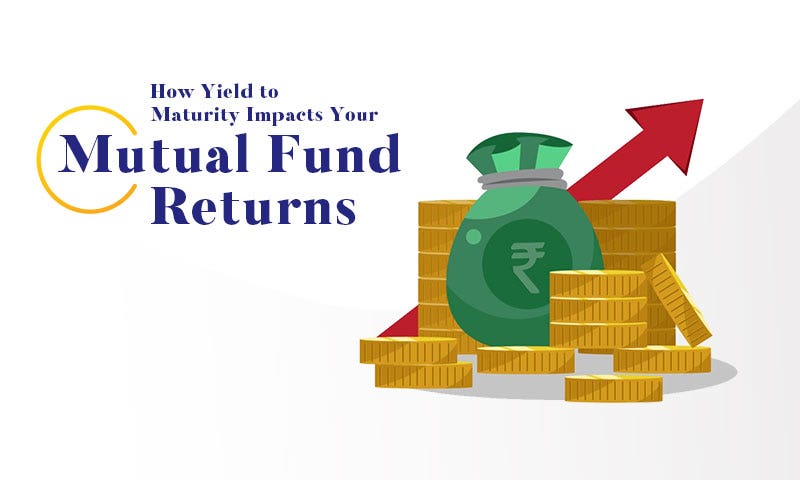 How Yield to Maturity Impacts Your Mutual Fund Returns
