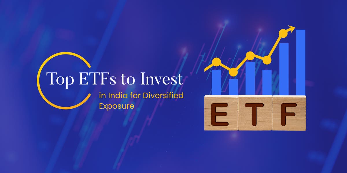 Top ETFs to invest in India for Diversified Exposure