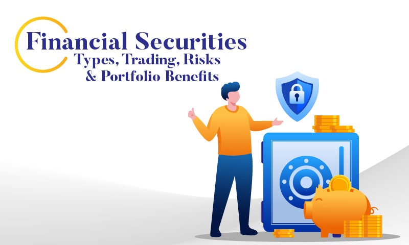 Financial Securities Explained: Structures, Markets & Benefits ...