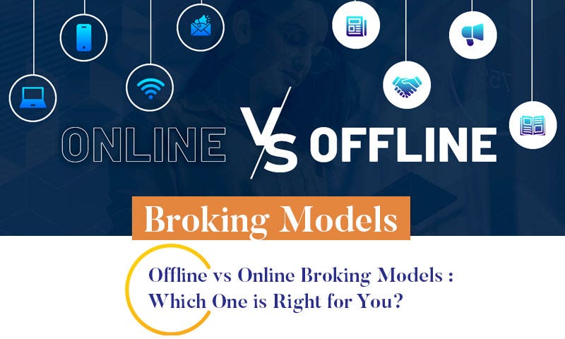 Offline vs Online Broking: Find the Right Model for Your Success ...