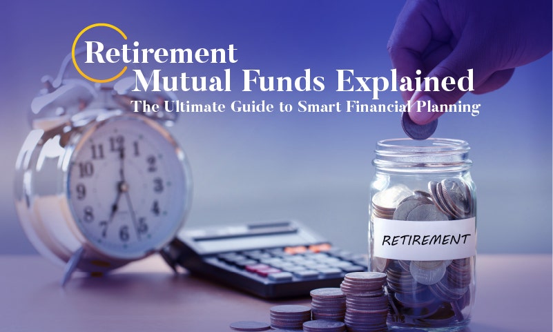 Retirement Mutual Funds: Smart Guide to Tax-Friendly Long-Term Planning ...